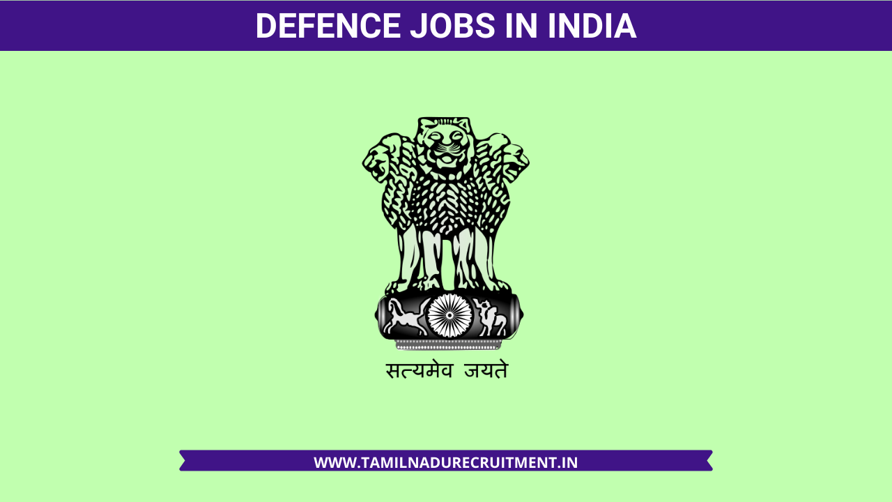 Defence Jobs 2025 - Apply For Defence Jobs In India